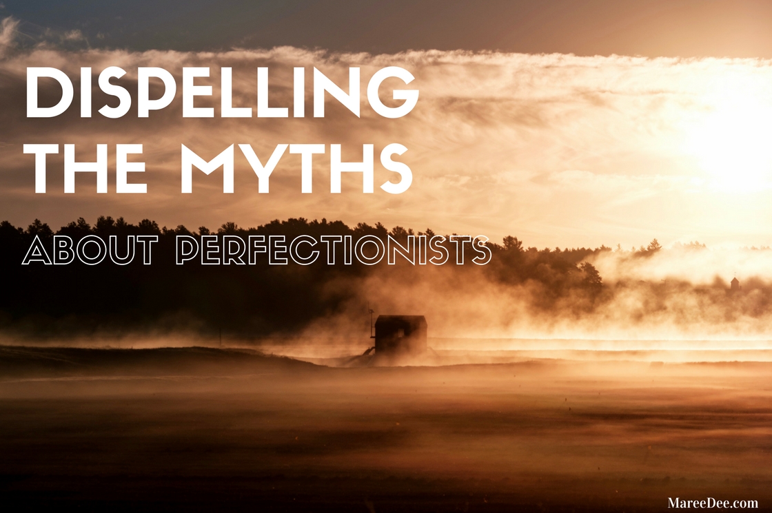 Dispelling The Myths About Perfectionists | Embracing the Unexpected Dispelling The Myths About Perfectionists | Embracing the Unexpected